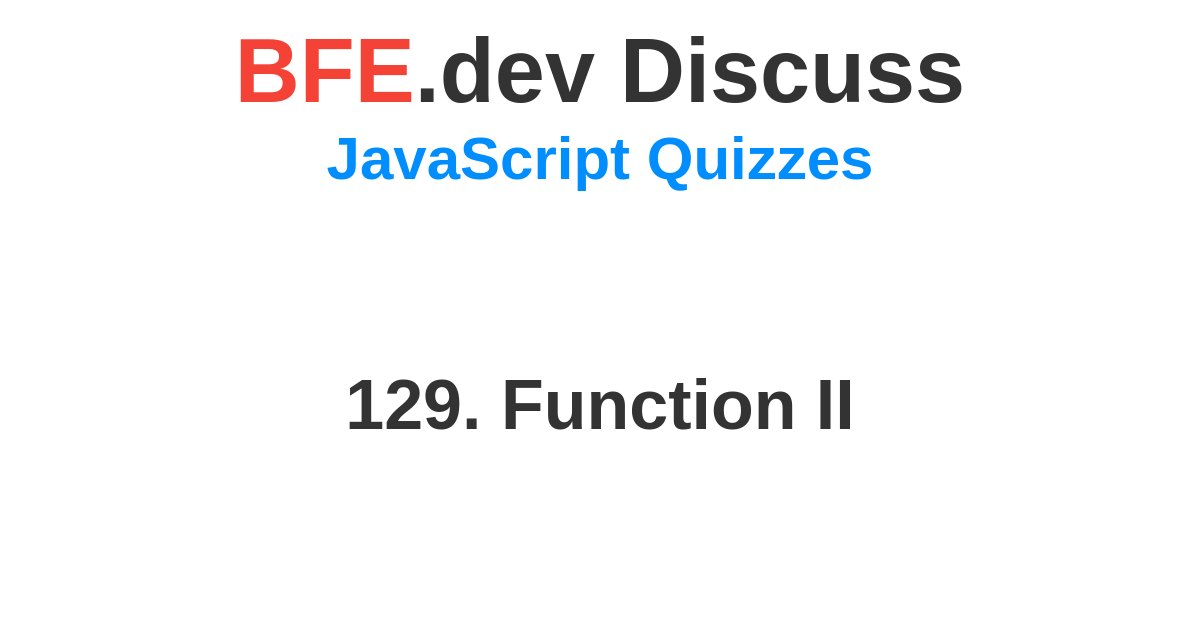 Discussion for 129. Function II | BFE.dev Discussion for 129. Function II | BFE.dev